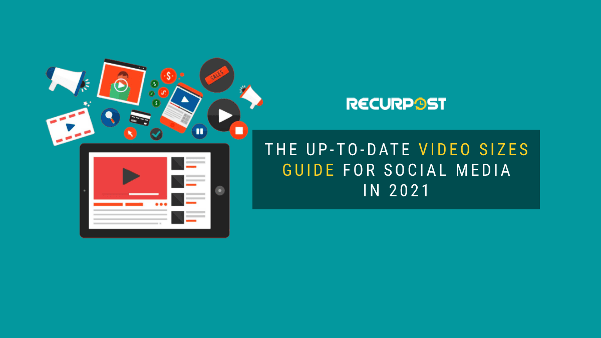 The Up-to-date Video Sizes Guide For Social Media in 2023