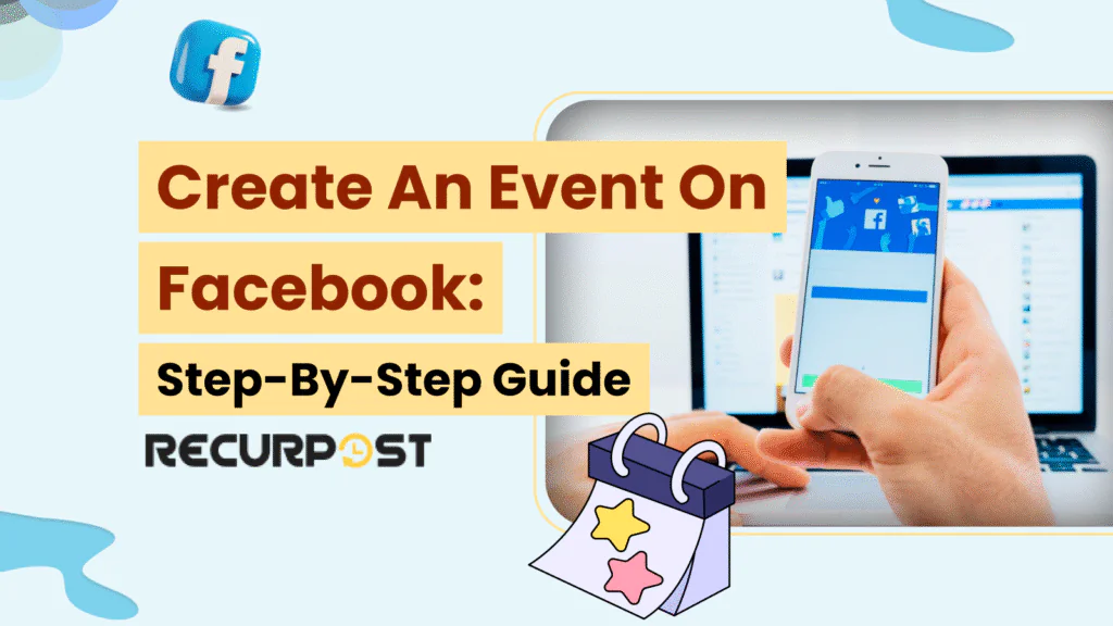 How to Create an Event on Facebook: Step-by-Step Guide