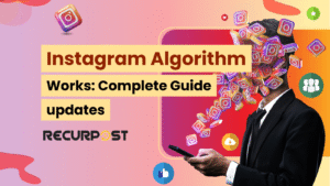 Instagram Algorithm Works: Complete Guide For 2025 Updates