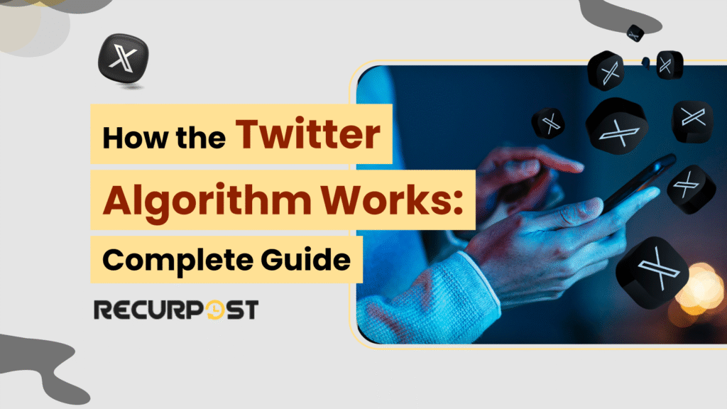 How The Twitter Algorithm Works: Complete Guide For 2025 in 2025 ...