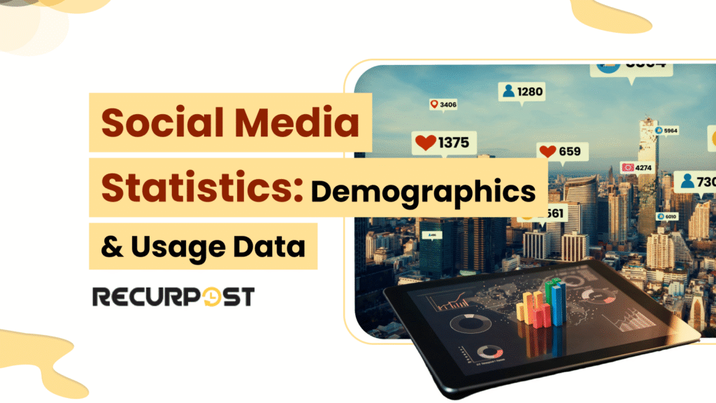 Social Media Statistics in 2025: Demographics & Usage Data - RecurPost