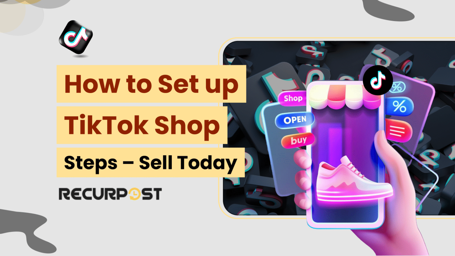 How to Set Up TikTok Shop in Simple Steps - Sell Today