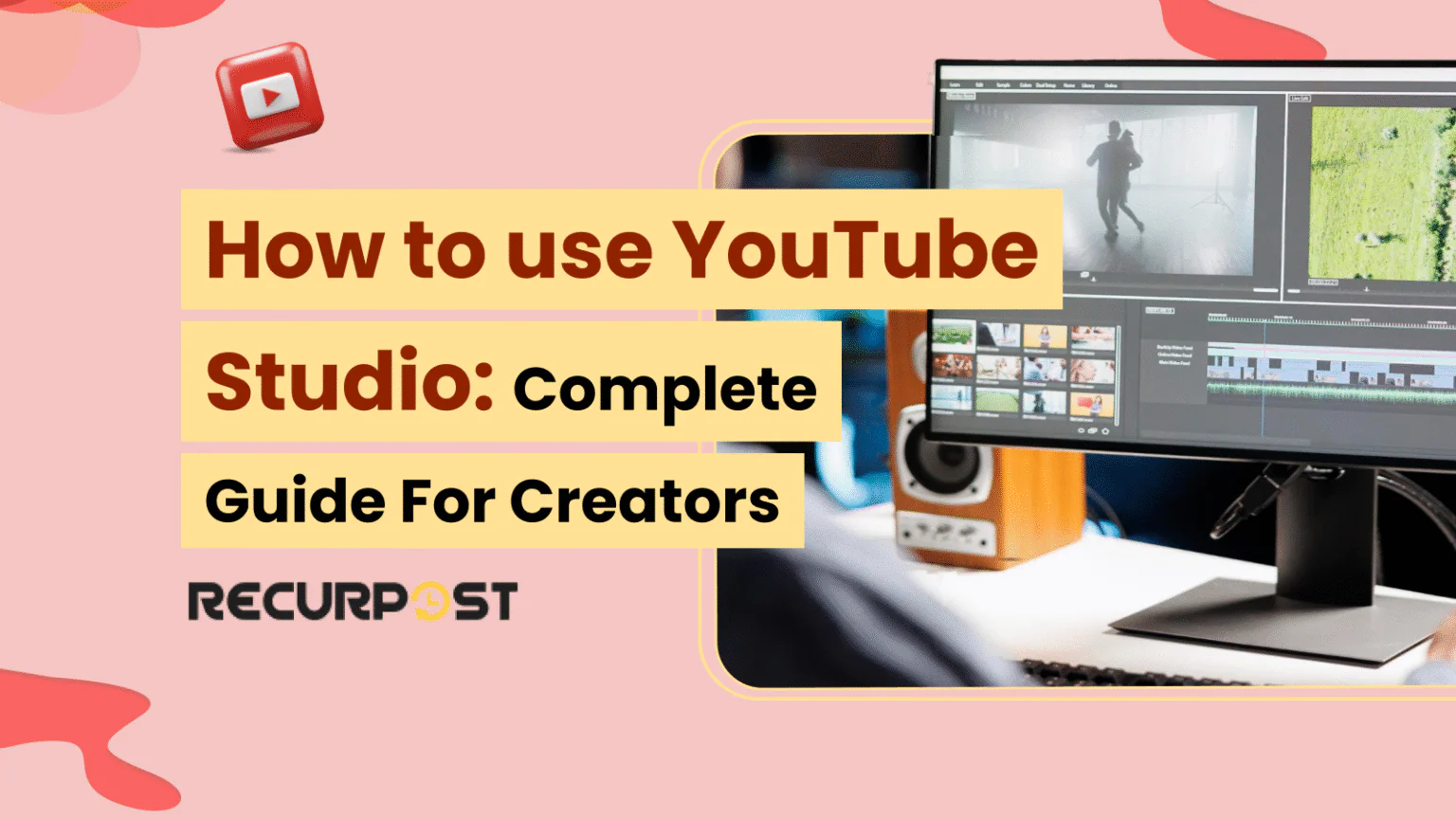 How to Use YouTube Studio: Complete Guide for Creators