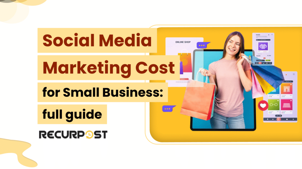 Social Media Marketing Cost for Small Business in 2025: Full Guide
