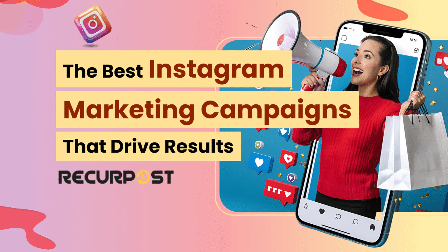 The Best Instagram Marketing Campaigns That Drive Results