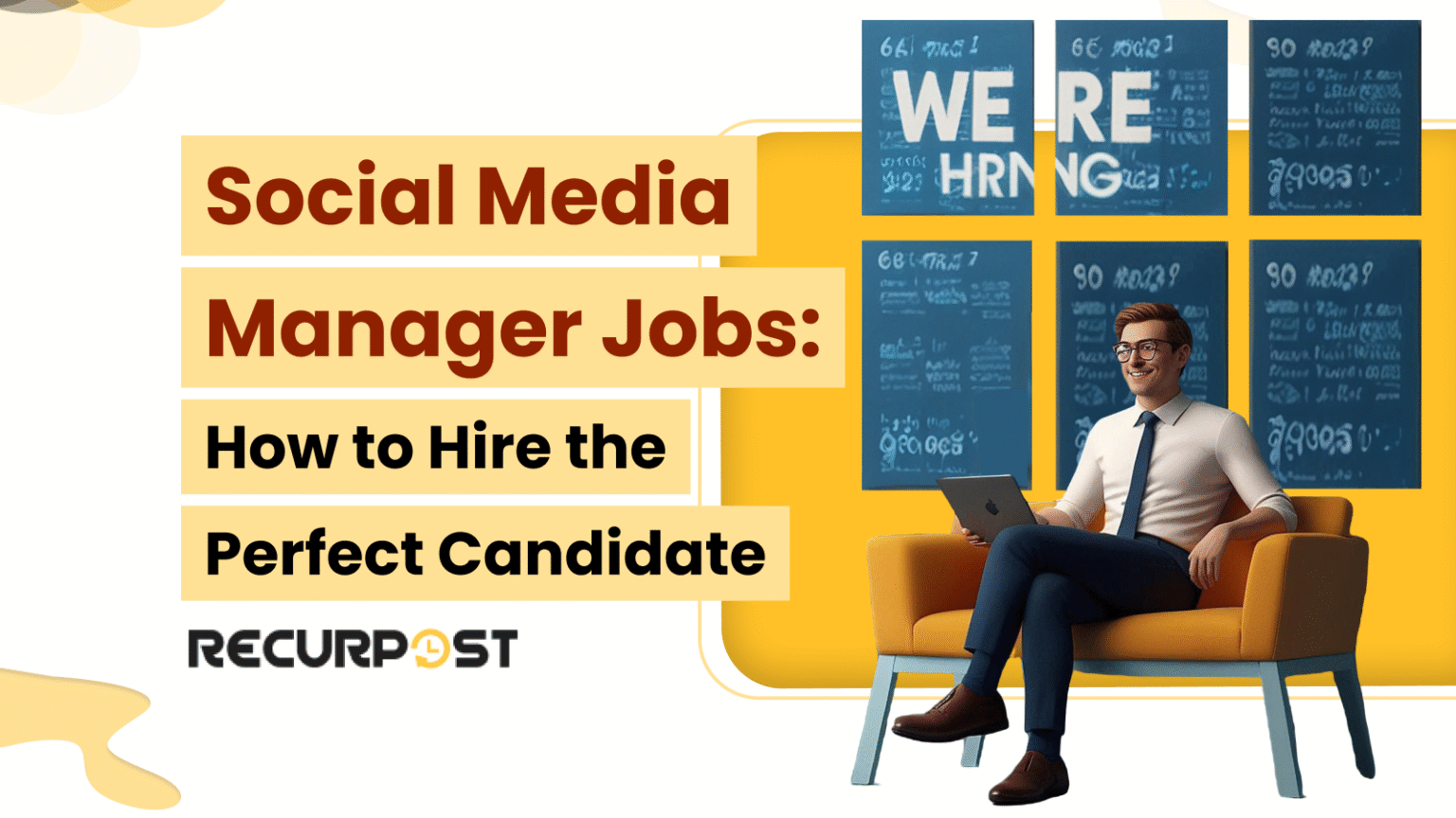 Social Media Manager Jobs: How to Hire the Perfect Candidate