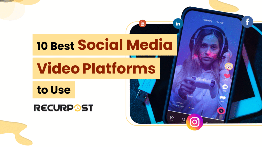 10 Best Social Media Video Platforms to Use in 2025